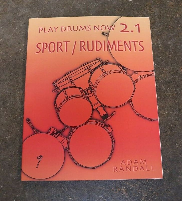 "Play Drums Now: Sport/Rudiments #2.1" Book by Adam Randall | Reverb
