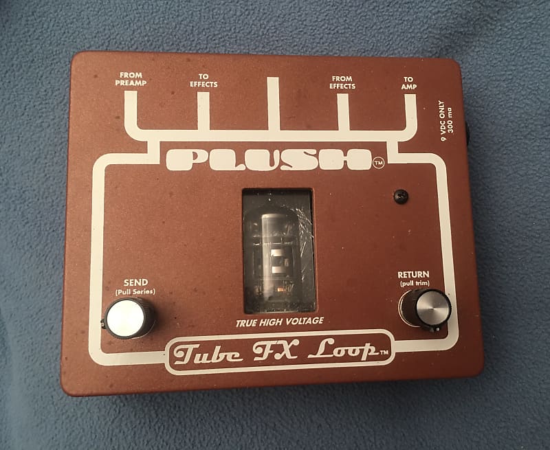 Plush Tube Fx Loop Pedal Reverb