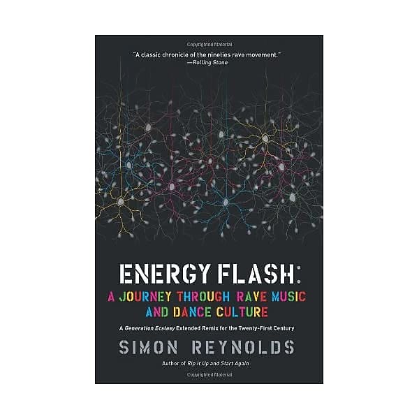 Energy Flash: A Journey Through Rave Music and Dance Culture | Reverb