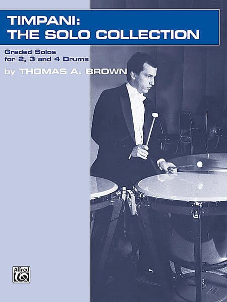 Timpani: The Solo Collection: Graded Works for 2, 3, and 4 | Reverb