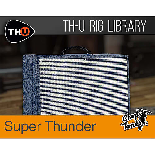 Overloud Choptones Super Thunder Rig Library for TH-U | Reverb