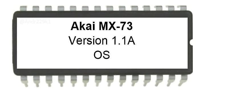 Akai MX-73 – Version 1.1A Firmware Update Upgrade Eprom MX73 | Reverb