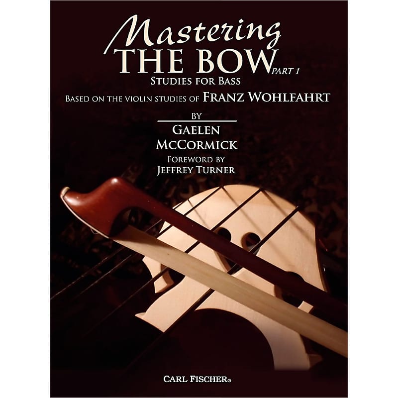 Carl Fischer Mastering the Bow - Studies for Bass (Part 1) | Reverb