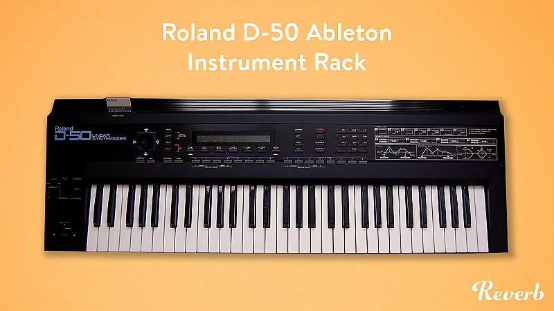 Reverb Roland D-50 Ableton Instrument Rack | Reverb