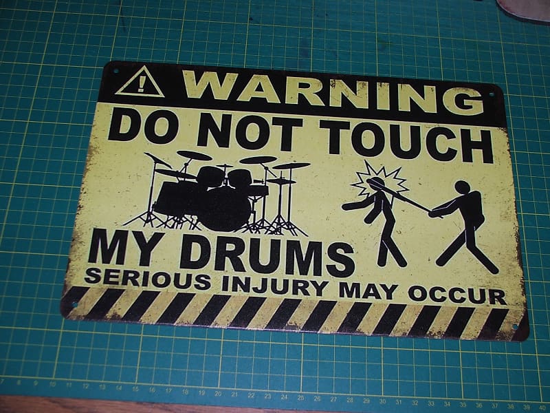 Warning... Do Not Touch My Drums..Aluminum metal Sign | Reverb