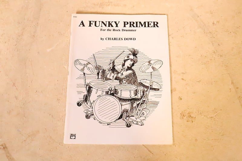 A Funky Primer For The Rock Drummer By Charles Dowd | Reverb