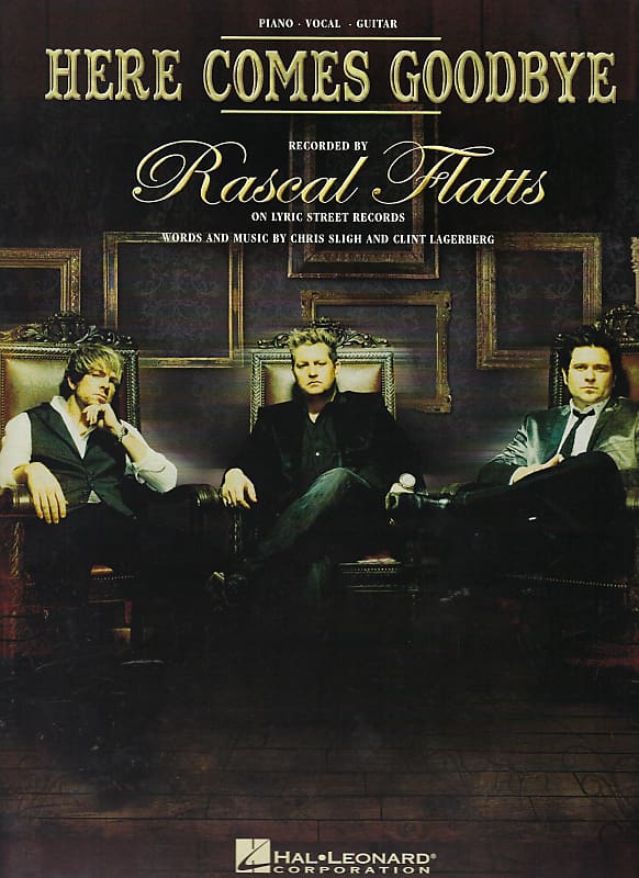 Here Comes Goodbye (Rascal Flatts) Piano Vocal | Reverb
