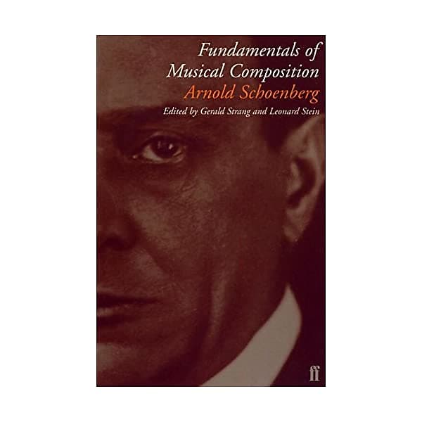 Fundamentals of Musical Composition Arnold Schoenberg | Reverb Canada