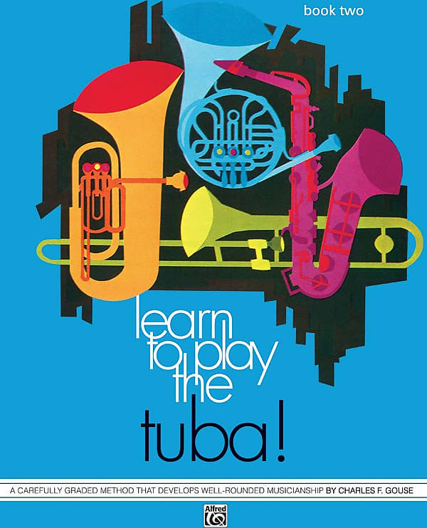 Learn to Play Tuba! Book 2: A Carefully Graded Method That | Reverb