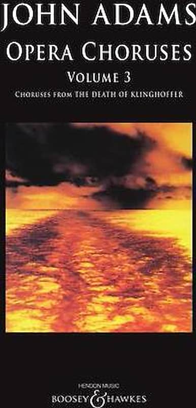 John Adams: Opera Choruses - Volume 3 | Reverb
