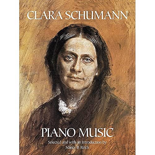Clara Schumann Piano Music Schumann, Clara/ Reich, Nancy B. | Reverb