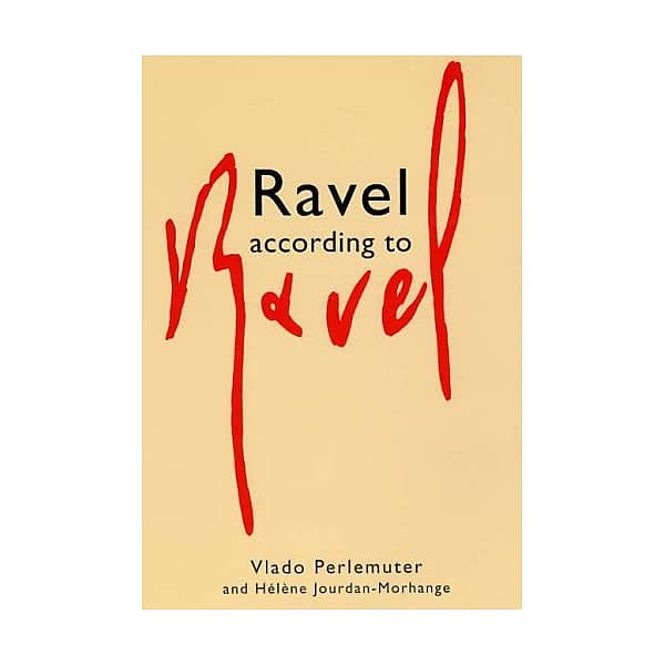 Ravel According to Ravel Vlado Perlemuter/ Helene | Reverb