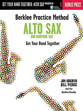 Berklee Practice Method: Alto and Baritone Sax Get Your Band | Reverb