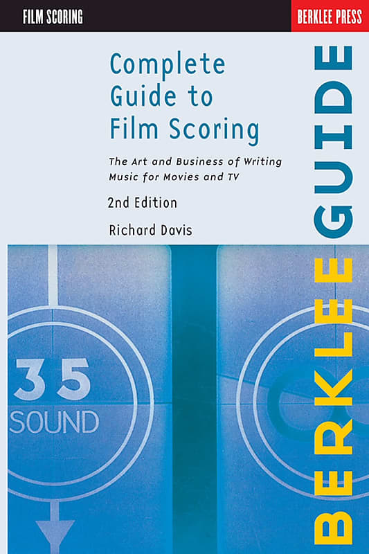 Complete Guide to Film Scoring - 2nd Edition - The Art and | Reverb