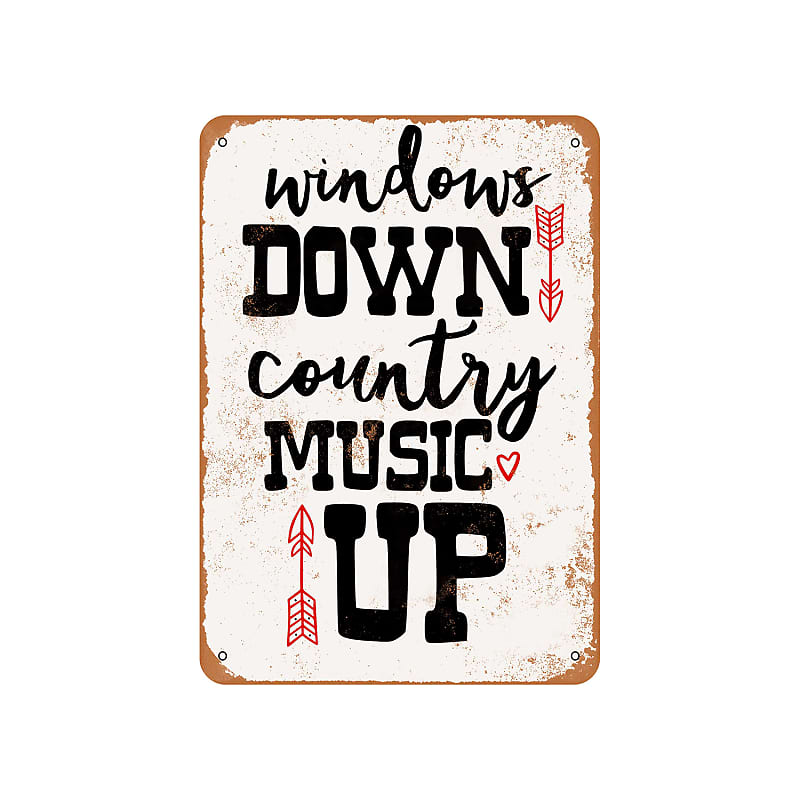 10 x 14 Metal Sign - Windows Down, Country Music Up - Vintage | Reverb