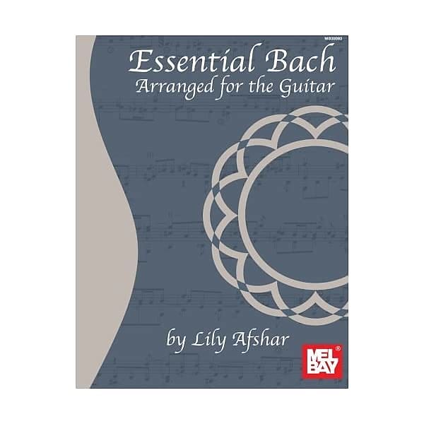 Essential Bach: Arranged for the Guitar LILY AFSHAR | Reverb