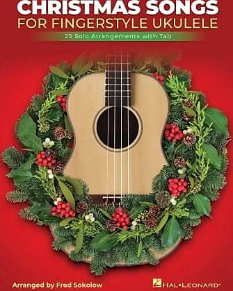 Christmas Songs for Solo Fingerstyle Ukulele - 25 Solo | Reverb