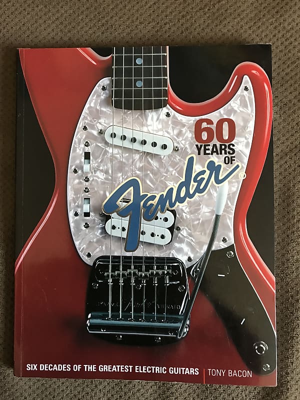 Backbeat Books / Tony Bacon “Sixty years of Fender” 2010 | Reverb