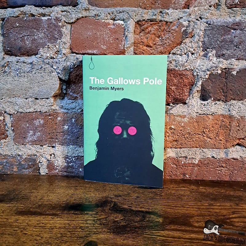 The Gallows Pole by Benjamin Myers (2018 - Third Man Books) | Reverb
