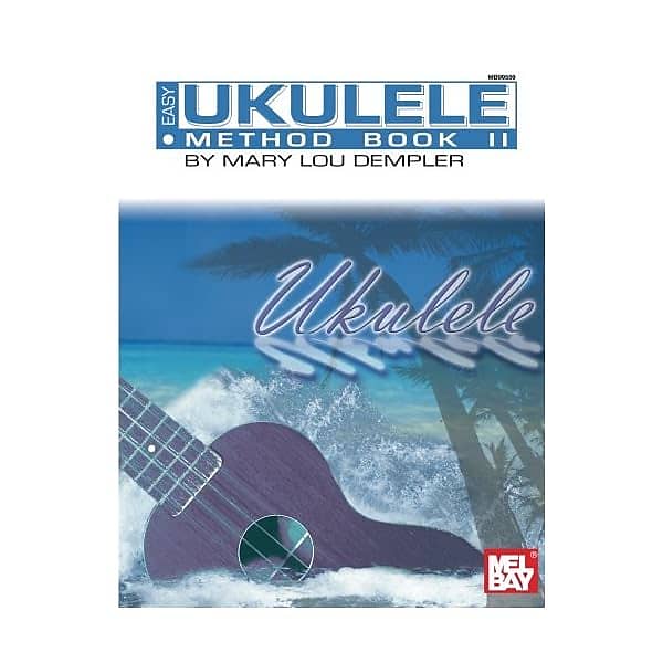 The Easy Ukulele Tablature Method: Book 2 Mary Lou Dempler | Reverb