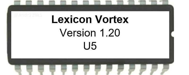 Lexicon Vortex - Version 1.20 Update DRam Upgrade OS Firmware | Reverb