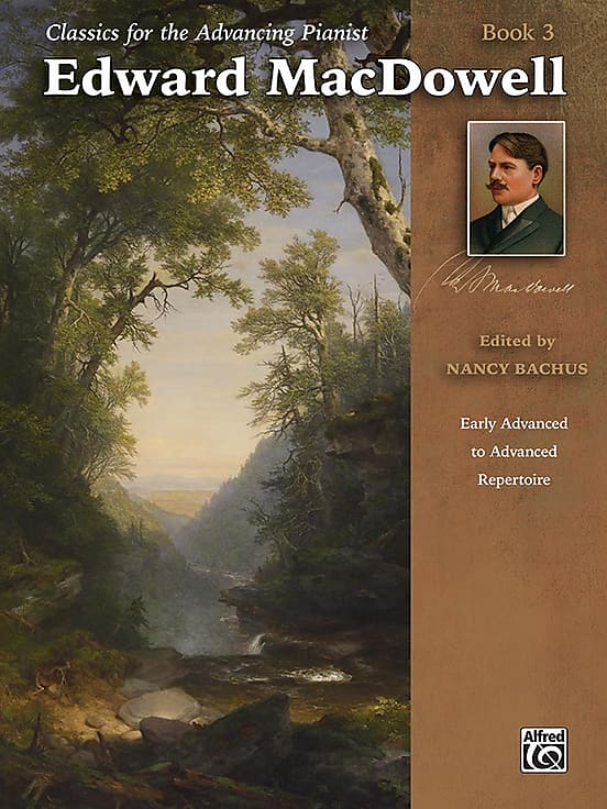 Edward MacDowell - Classics for the Advancing Pianist Bk 3 | Reverb